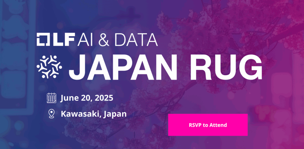 Japan Regional User Group (RUG) Meet-Up – LFAI & Data